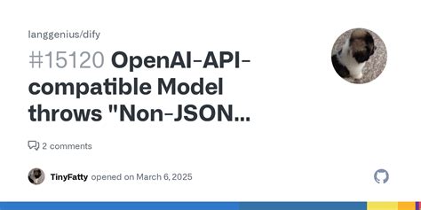 Openai Api Compatible Model Throws Non Json Encountered Error