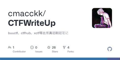 Github Cmacckkctfwriteup Buuctf、ctfhub、xctf等比赛真题刷题笔记