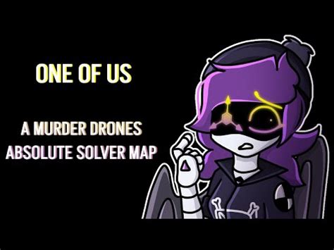 Read Pinned Comment Closed One Of Us Murder Drones Absolute
