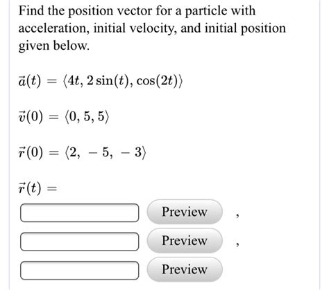 solved find the position vector for a particle with