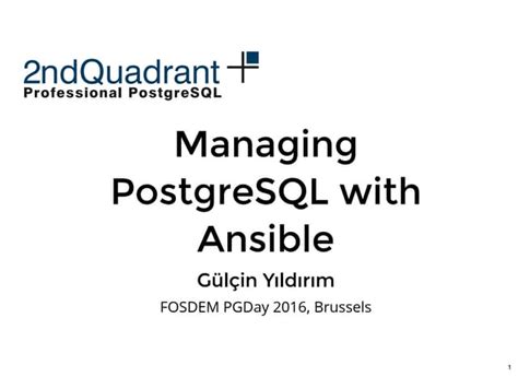 Managing Postgresql With Ansible Fosdem Pgday 2016 Ppt
