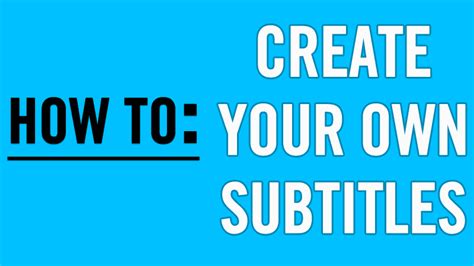 How To Create Your Own Subtitle Of Any Video