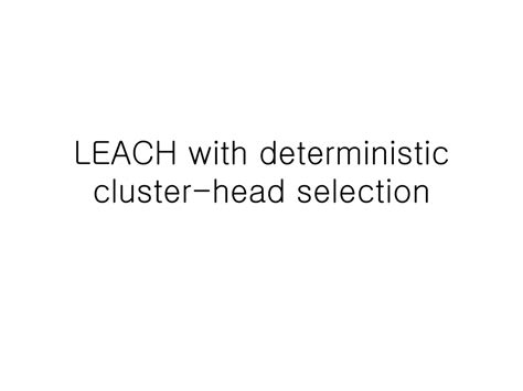 PPT Adaptive Energy Efficient Clustering In Sensor Networks LEACH Algorithm PowerPoint