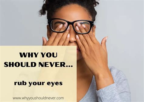 Why You Should Never Rub Your Eyes Why You Should Never…