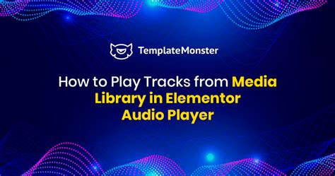 how to play tracks from media library in elementor audio player