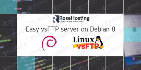 Easy Vsftpd Ftp Server With Virtual Users On Debian 8 Jessie Rosehosting