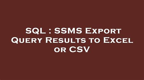 sql ssms export query results to excel or csv youtube