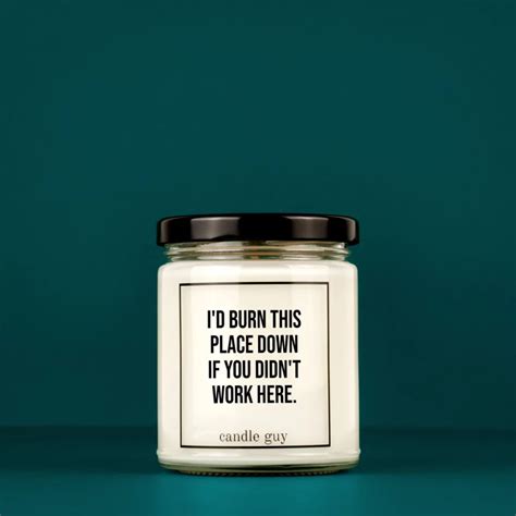 Kerze Mit Spruch 🕯 Id Burn This Place Down