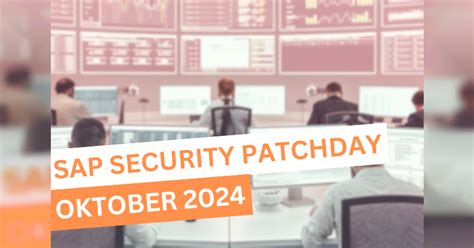 Sap Enterprise Project Connection Sap Security Patchday Oktober 2024
