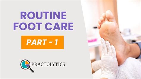Routine Foot Care Part 1 Introduction And Cpt Codes To Use Practolytics Youtube