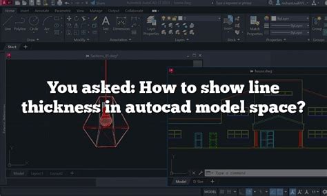 You Asked How To Show Line Thickness In Autocad Model Space