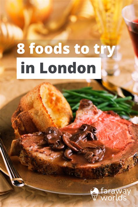 Eight Foods To Try In London Artofit