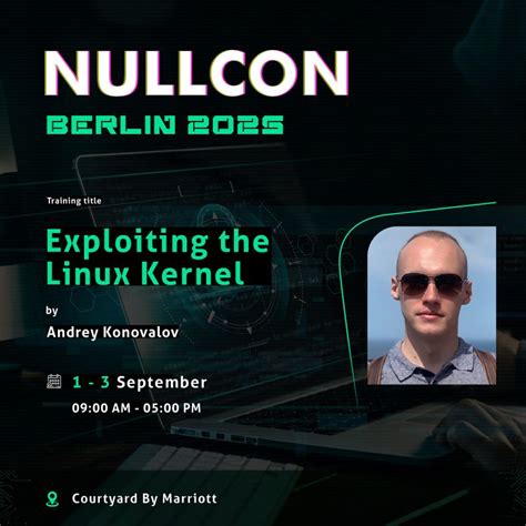 nullconberlin2025 linuxkernel exploitdev binaryexploitation… nullcon