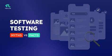 13 misconceptions about software testing debunking the myths