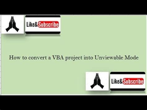 How To Convert A Vba Project Into Unviewable Mode Working Youtube
