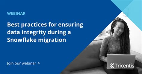 Best Practices For Ensuring Data Integrity During A Snowflake Migration Tricentis