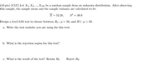 Solved 10pts CLT Let X1 X2 X150 Be A Random Sample Chegg Com