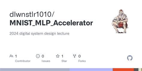 github dlwnstlr1010 mnist mlp accelerator 2024 digital system design