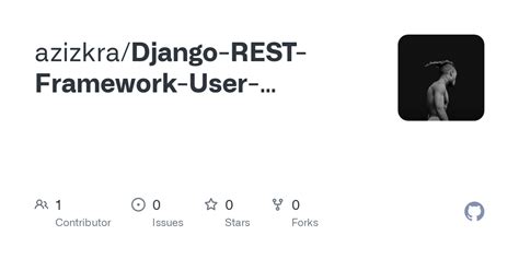 Github Azizkradjango Rest Framework User Register Login Logout Api