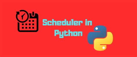 How To Schedule A Task In Python A Step By Step Guide By
