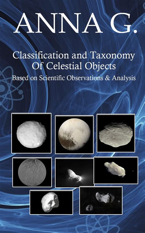 Classification And Taxonomy Of Celestial Objects A New Classification