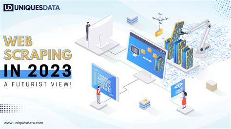 Web Scraping In 2023 A Futurist View