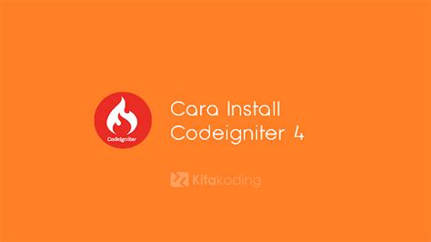 cara install codeigniter 4 1 kitakoding tutorial koding