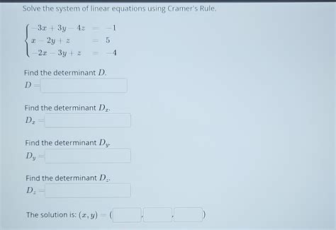 Solved Solve The System Of Linear Equations Using Cramer S Chegg