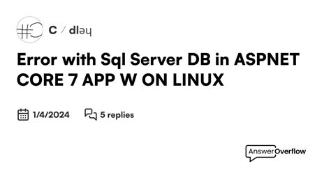 Error With Sql Server Db In Aspnet Core 7 App W On Linux C