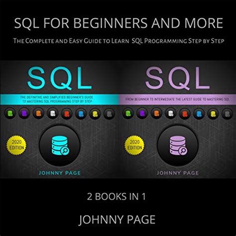 Sql For Beginners And More 2 Books In 1 The Complete And Easy Guide To Learn Sql Programming