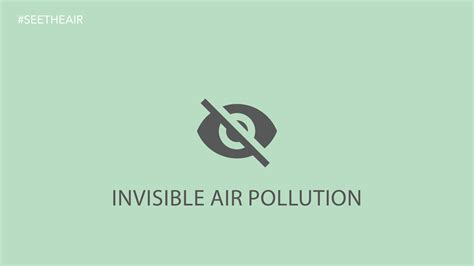 Why Is Air Pollution Invisible See The Air