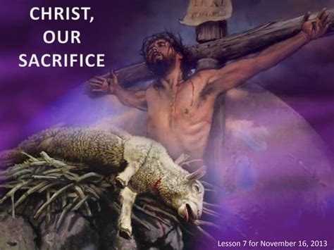 07 Christ Our Sacrifice Pptx