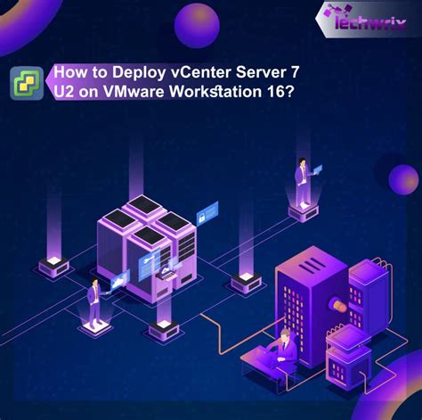 How To Deploy VCenter Server U On VMware Workstation