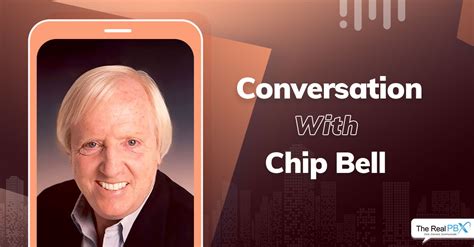 Conversation With Chip Bell Customer Service And Loyalty Consultant