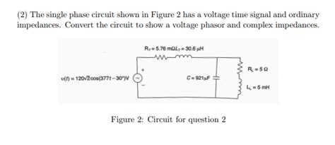 Solved The Single Phase Circuit Shown In Figure Has A Chegg