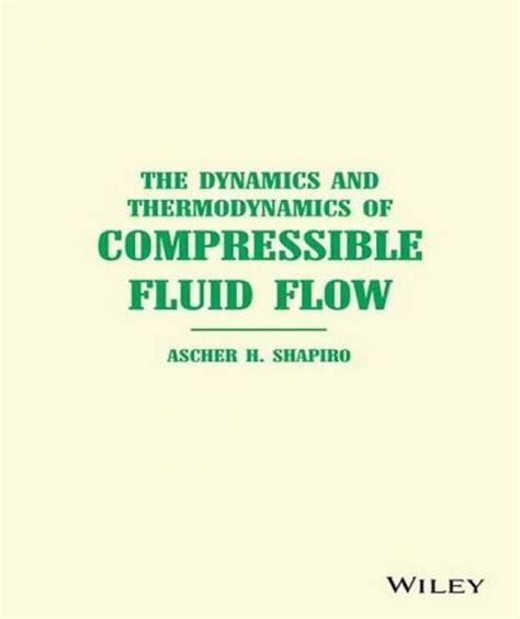Dynamics And Thermodynamics Of Compressible Fluid Flow Buy Dynamics And Thermodynamics Of