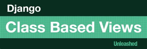 Class Based Views Coding For Entrepreneurs
