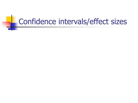 Ppt Statistical Inference Ii Pitfalls Of Hypothesis Testing Confidence Intervals Effect
