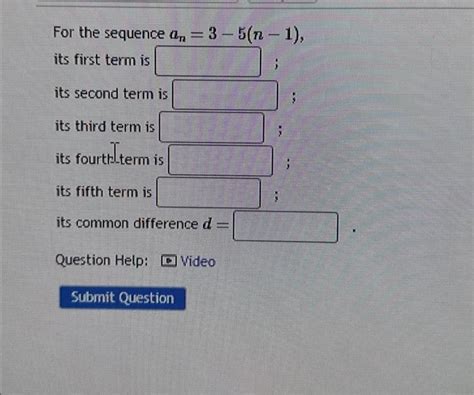 solved for the sequence an 3−5 n−1 its first term is its