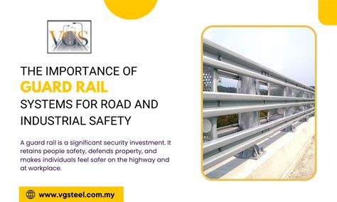 The Importance Of Guard Rail Systems For Road And Industrial Safety Vg Steel