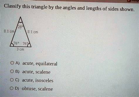 Solved Classify This Triangle By The Angles And Lengths Of Sides Shown A Acute Equilateralb