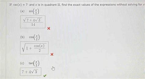 solved if csc x 7 and x is in quadrant ii find the exact values of