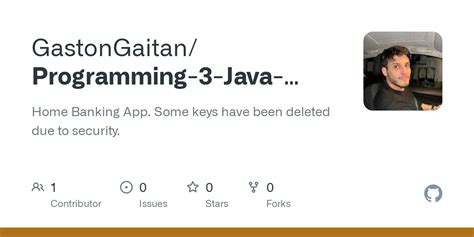 Github Gastongaitanprogramming 3 Java Final Project Home Banking App Some Keys Have Been
