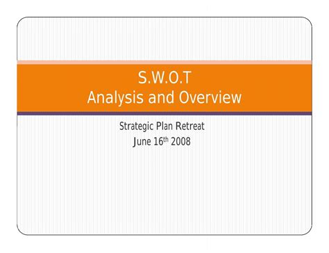 S W O T Analysis And Overview