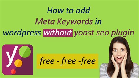 How To Add Meta Keywords In Wordpress Without Yoast Plugin Free 2021