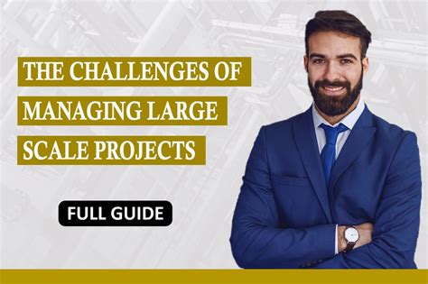 Effective Strategies For Managing Large Scale Projects Overcoming