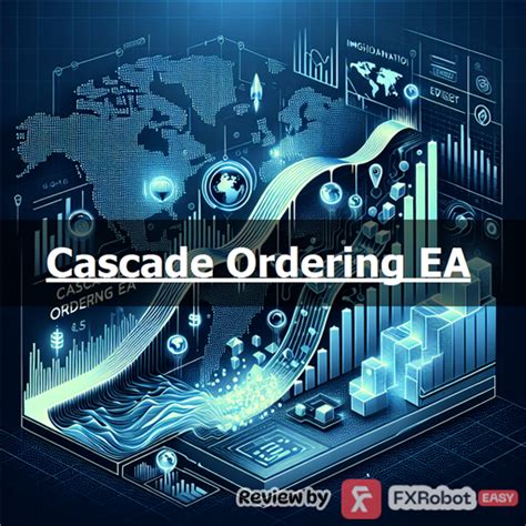 Cascade Ordering Ea Forex Robot Review