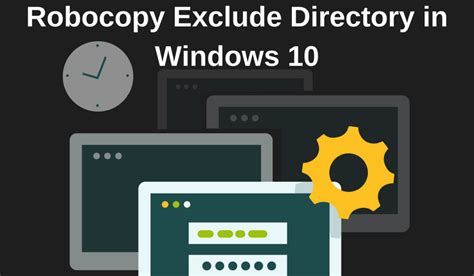 Robocopy Exclude Directory In Windows 10 Followmystep