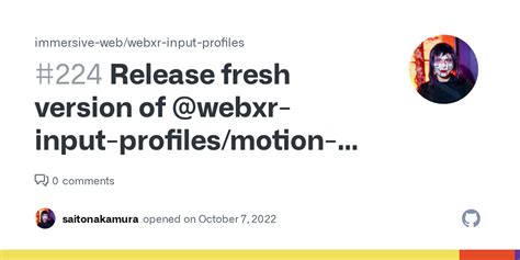 Release Fresh Version Of Webxr Input Profilesmotion Controllers · Issue 224 · Immersive Web