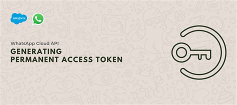 Whatsapp Cloud Api Integration Generating Permanent Access Token